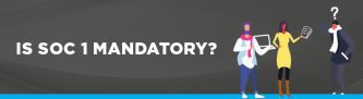 What is a SOC 1 Report? Expert Advice for SOC 1 Compliance