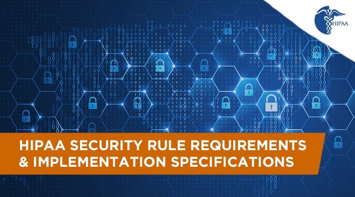 HIPAA Security Rule Requirements Implementation Specifications hipaa-security-rule-requirements-implementation-specifications