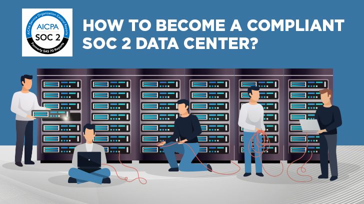 Becoming a Compliant SOC Data Center: An Overview