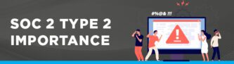 What is a SOC 2 Type 2 Report? Guidance & Auditor Insights